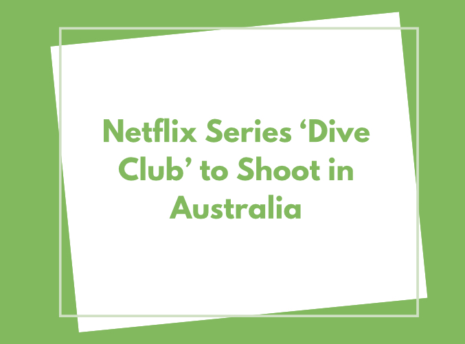 Netflix Series ‘Dive Club’ to Shoot in Australia – TV Wasteland